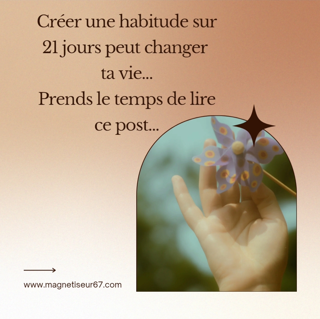 Créer une habitude en 21 jours - Blandine Hiegel
